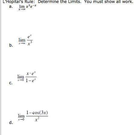 Solved L?Hopital?s Rule: Determine the Limits. You must show | Chegg.com