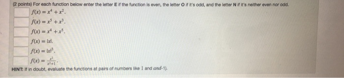 Solved For each function below enter the letter E if the | Chegg.com