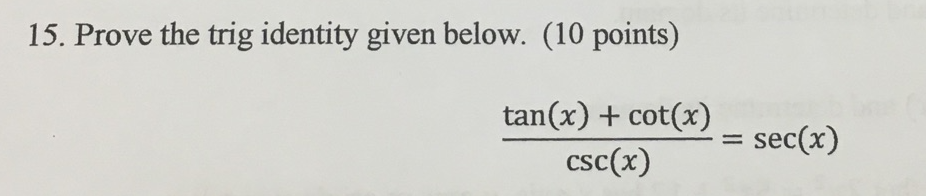 Solved Prove the trig identity given below. tan(x) + | Chegg.com