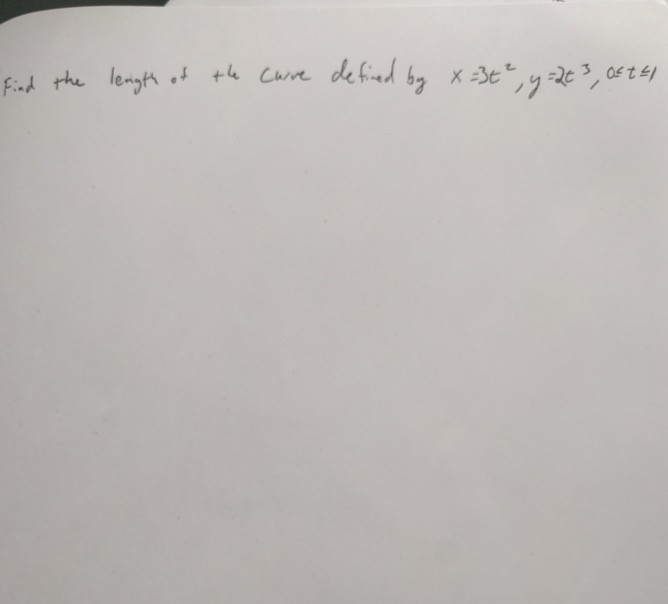 Solved Find the length of the curve defined by x = 3t^2, y = | Chegg.com