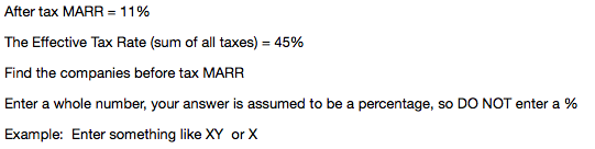 Solved After tax MARR = 11% The Effective Tax Rate (sum of | Chegg.com