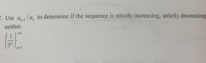 Solved Use a_n - 1/a_n to determine if the sequence is | Chegg.com