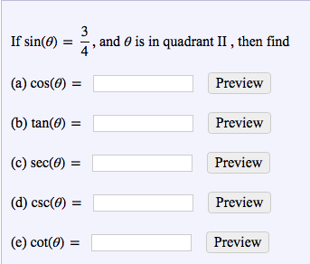 Solved If sin theta = 3/4, and theta is in quadrant II, than | Chegg.com