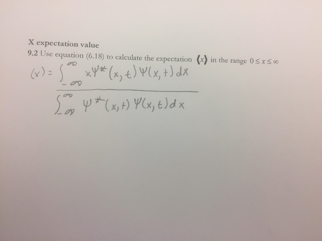 Solved X Expectation Value 9 2 Use Equation 6 18 To
