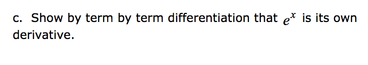 Solved 3. Differentiation of Taylor series a. Differentiate | Chegg.com