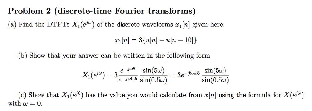 Solved Problem 2 (discrete-time Fourier transforms) (a) Find | Chegg.com