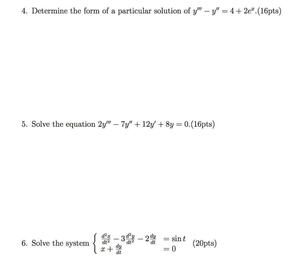 Solved 4. Determine the form of a particular solution of | Chegg.com