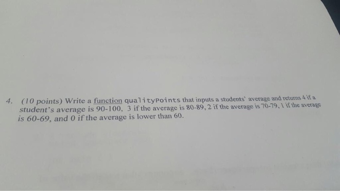 Solved Write a function qualityPoints that inputs a | Chegg.com