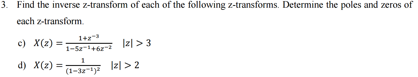 Solved Find the inverse z-transform of each of the following | Chegg.com