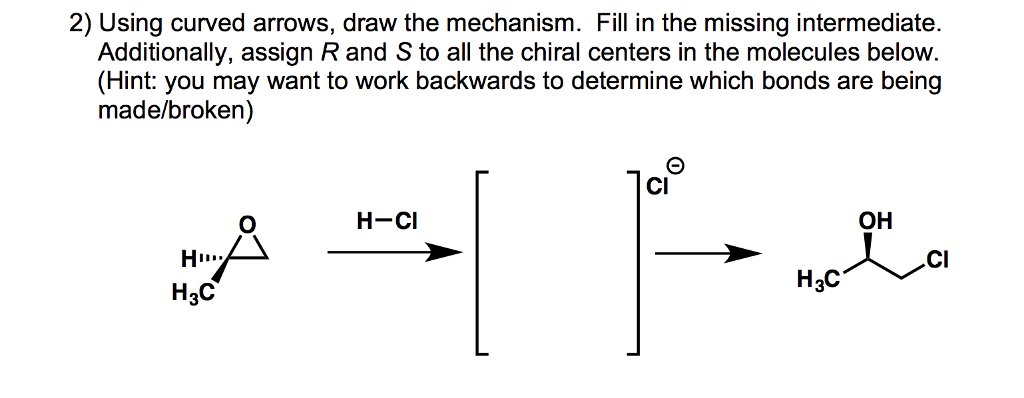 Solved 2) Using curved arrows, draw the mechanism. Fill in | Chegg.com
