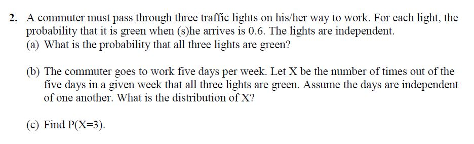 Solved 2. A commuter must pass through three traffic lights | Chegg.com