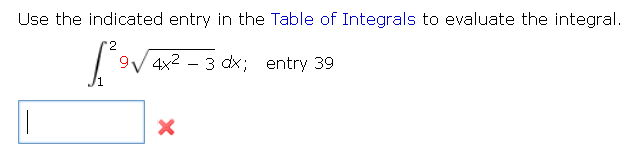 Solved Use the indicated entry in the Table of Integrals to | Chegg.com