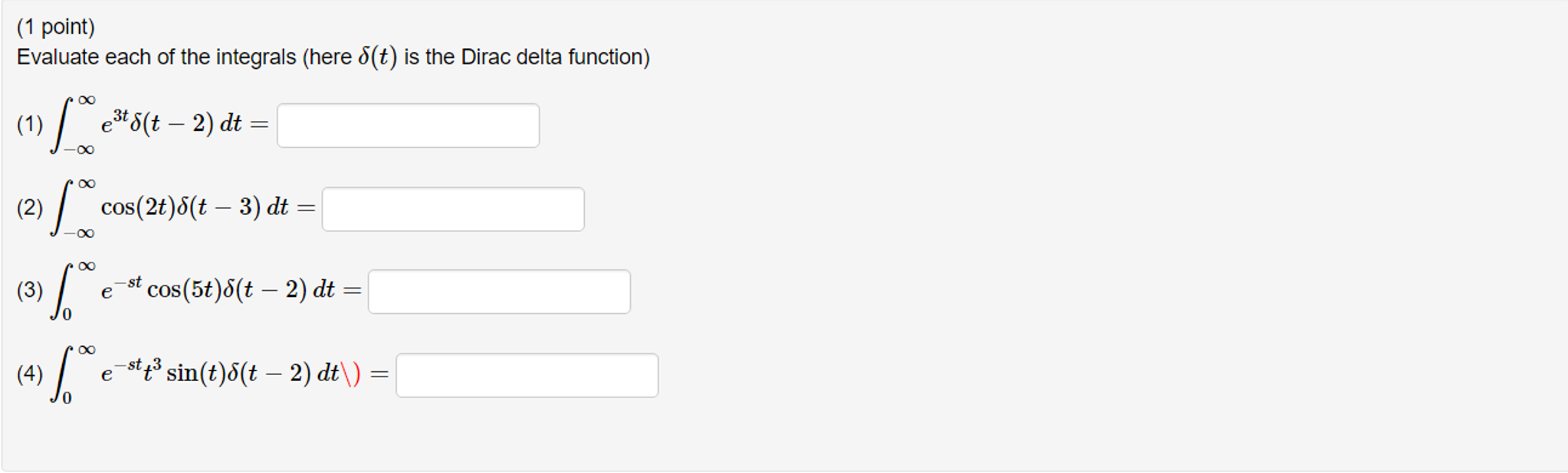 Solved Evaluate each of the integrals (here 5(t) is the | Chegg.com