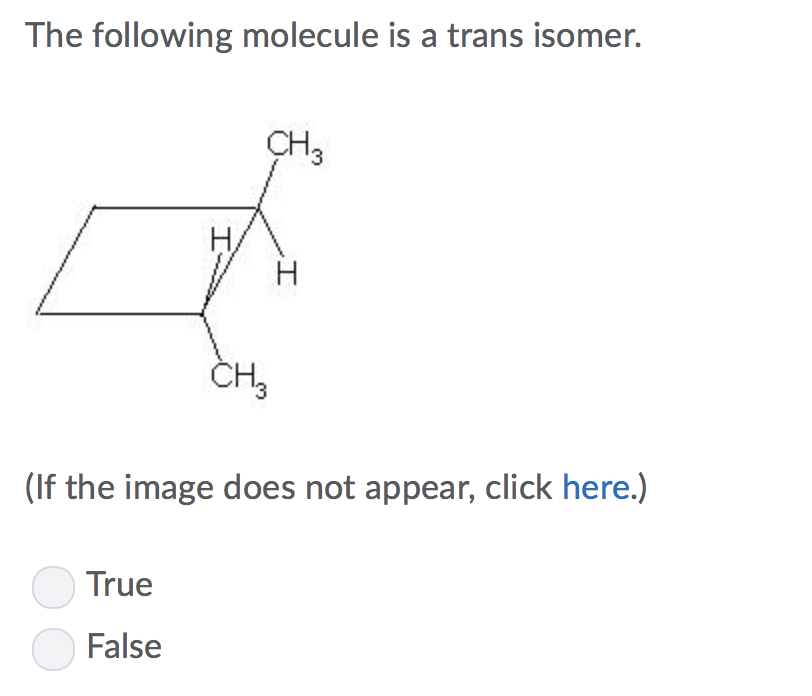 Solved The following molecule is a trans isomer. CH CH (If | Chegg.com