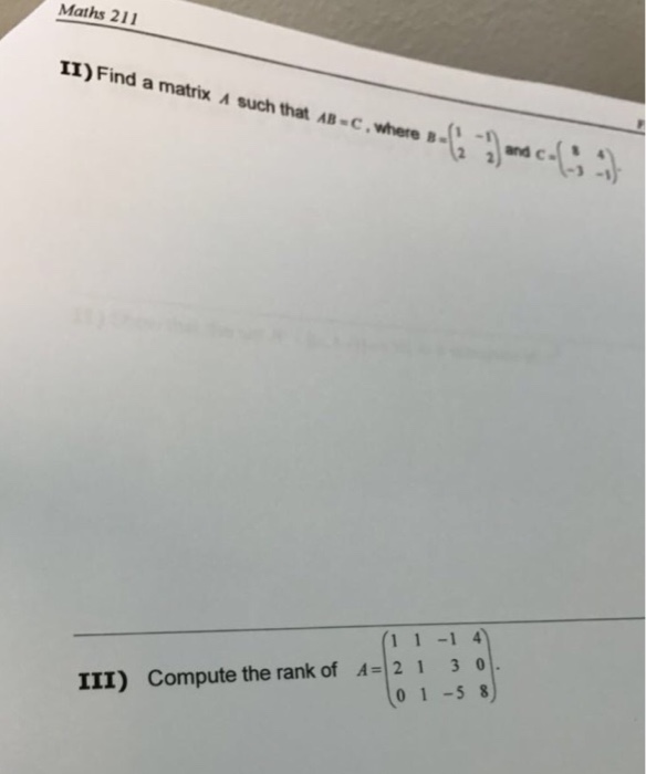 Solved Find a matrix A such that AB = C, where B = (1 -1 2 | Chegg.com