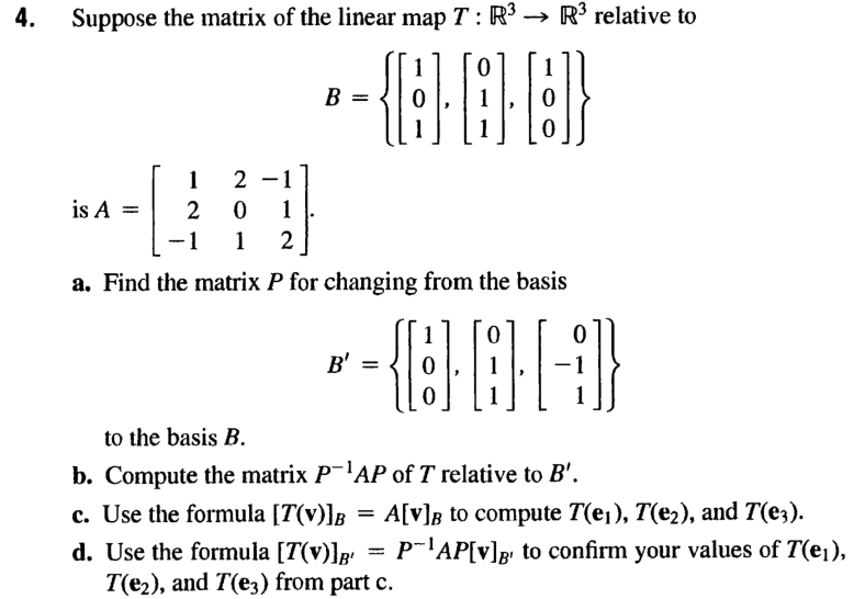 Solved 4. Suppose the matrix of the linear map T : R3 ? R3 | Chegg.com