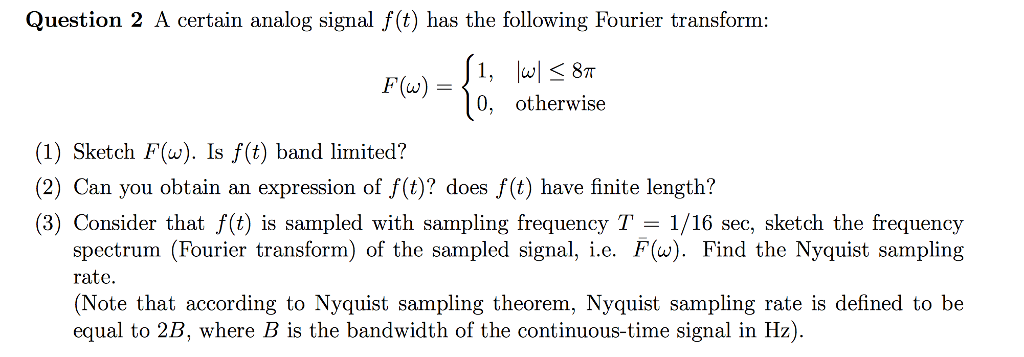 Solved Question 2 A certain analog signal f (t) has the | Chegg.com