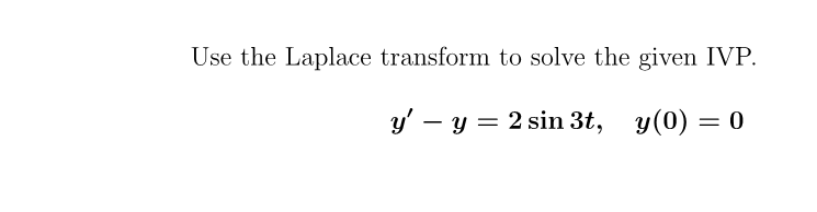 Solved Use the Laplace transform to solve the given IVP. Y' | Chegg.com