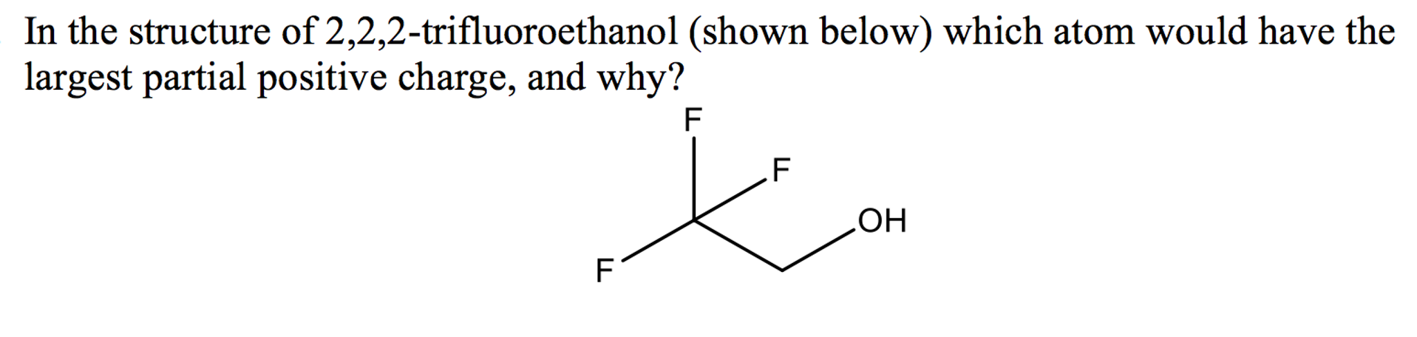 Solved In the structure of 2, 2, 2-trifluoroethanol (shown | Chegg.com