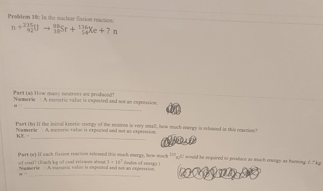 Solved Problem 10: In the nuclear fission reaction: 136 Part | Chegg.com