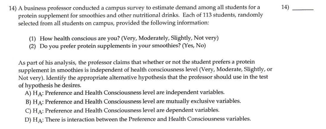 Solved A business professor conducted a campus survey to | Chegg.com