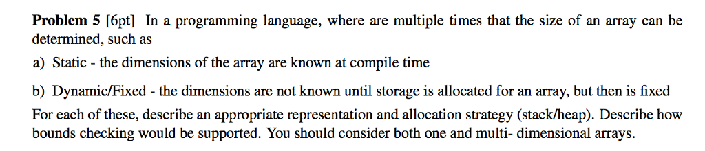 Solved Problem 5 [6pt] In a programming language, where are | Chegg.com