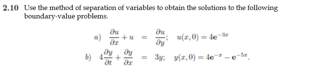 Solved Use the method of separation of variables to | Chegg.com