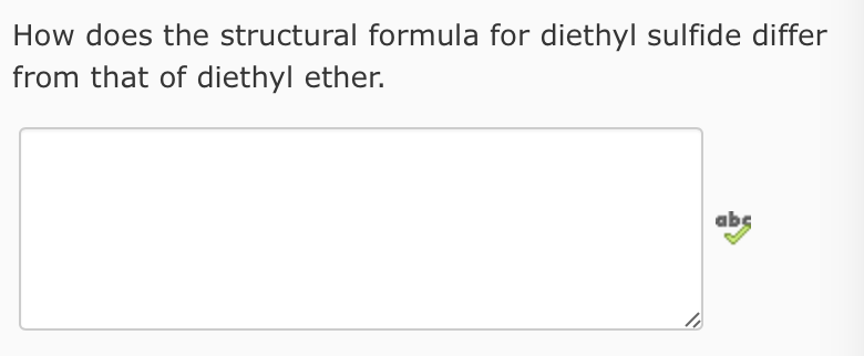 Solved How does the structural formula for diethyl sulfide | Chegg.com