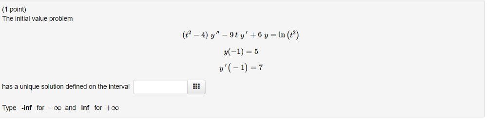 Solved (1 point) The initial value problem (t2-4) y" _9ty, + | Chegg.com