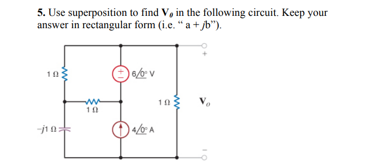 Solved 5. Use superposition to find Vo in the following | Chegg.com