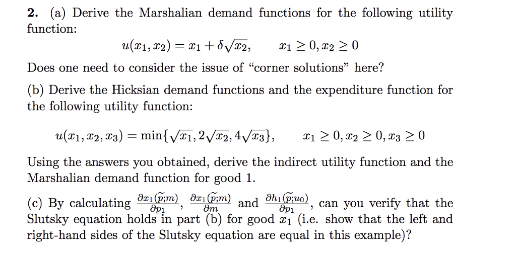 2 A Derive The Marshalian Demand Functions For The