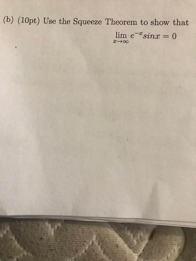 Solved (b) (10pt) Use the Squeeze Theorem to show that lim | Chegg.com
