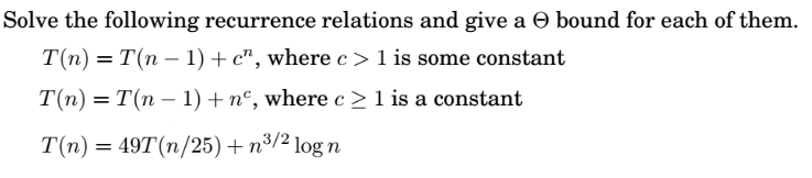 Solved Solve the following recurrence relations and give a | Chegg.com