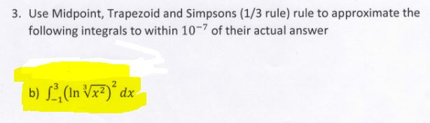 Solved Use Midpoint, Trapezoid and Simpsons (1/3 rule) rule | Chegg.com