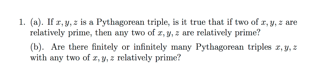 Solved If x, y, z is a Pythagorean triple, is it true that | Chegg.com