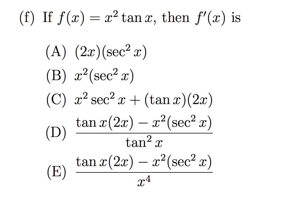 Solved If f(x)=x2tanx,than f'(x)is (2x)(sec2x) x2(sec2x) | Chegg.com
