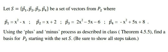 Solved Let S = {P1,P2, p3, p4} P1=x--x ; p2 = x + 2 ; p3 = | Chegg.com