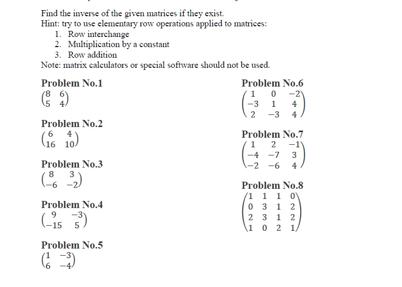 Solved Find the inverse of the given matrices if they exist. | Chegg.com