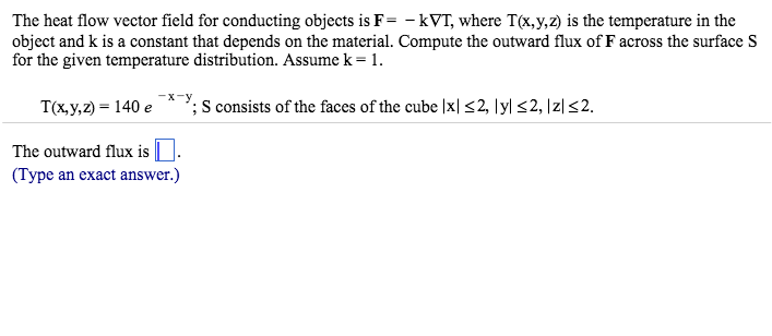 Solved The heat flow vector field for conducting objects is | Chegg.com