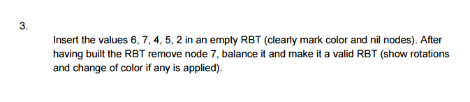 Solved Insert the values 6, 7, 4, 5, 2 in an empty RBT | Chegg.com