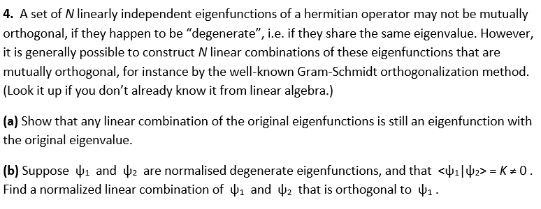 Solved A set of N linearly independent eigenfunctions of a | Chegg.com