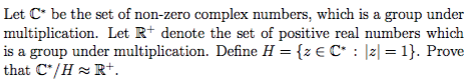 Solved Let C" be the set of non-zero complex numbers, which | Chegg.com