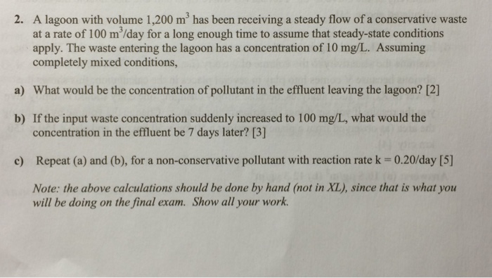 Solved A lagoon with volume 1,200 m^3 has been receiving a | Chegg.com