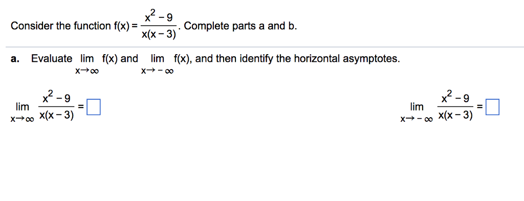 Solved Consider the function f(x) = x^2 - 9/x(x - 3). | Chegg.com