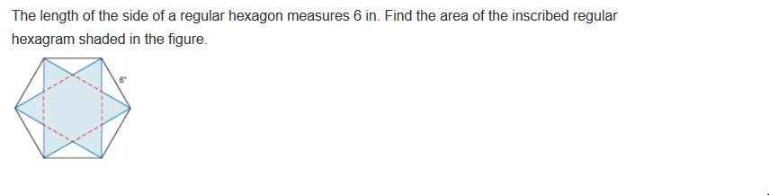 Solved The length of the side of a regular hexagon measures | Chegg.com