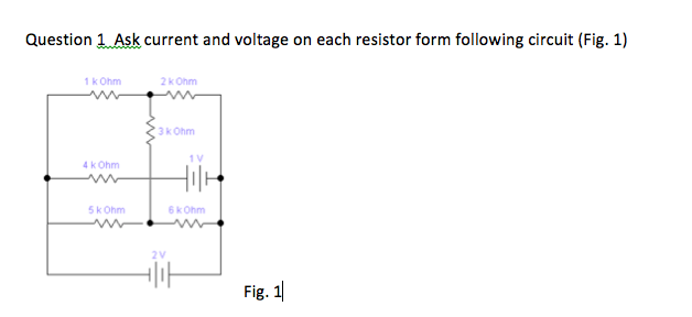Solved Ask current and voltage on each resistor form | Chegg.com