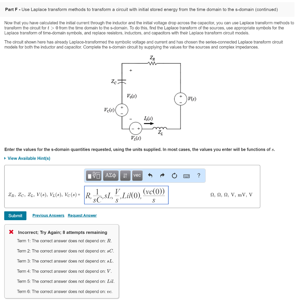 Solved Part F - Use Laplace transform methods to transform a | Chegg.com Solved Part F - Use Laplace transform methods to transform a | Chegg.com