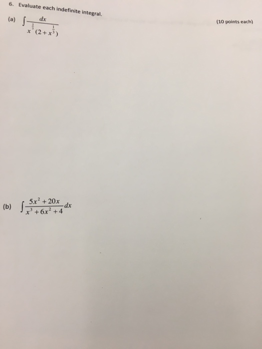 Solved Evaluate each indefinite Integral. integral dx/x^2/3 | Chegg.com