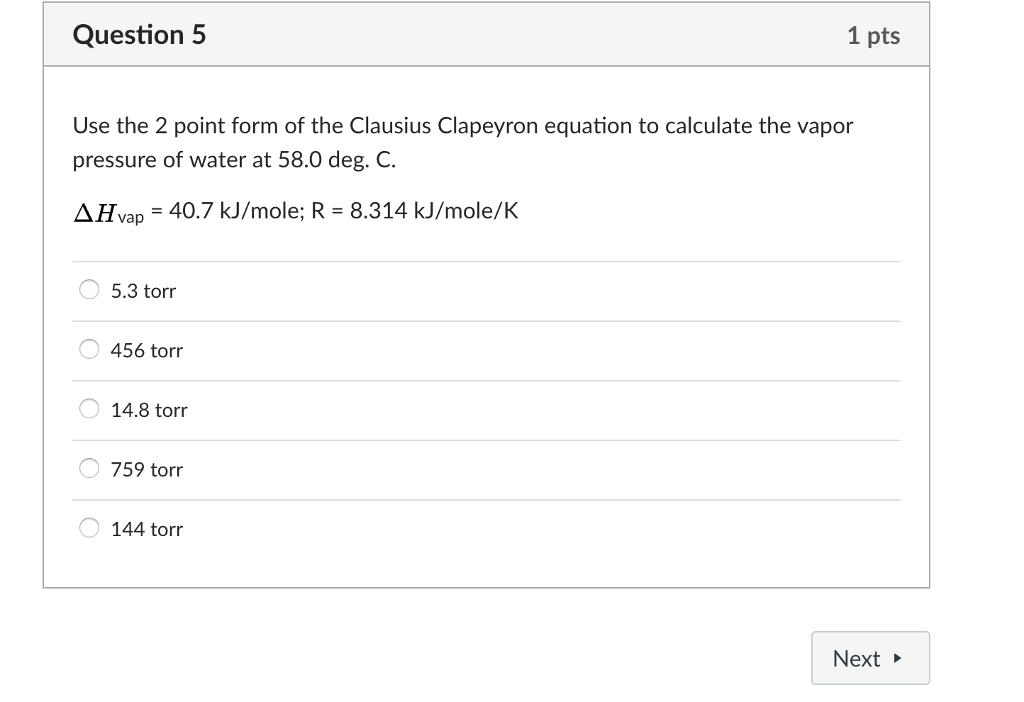 Solved Question5 1 pts Use the 2 point form of the Clausius | Chegg.com