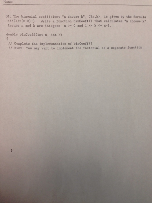 Solved Q4. The binomial coefficient n choose k, C(n,k), In | Chegg.com